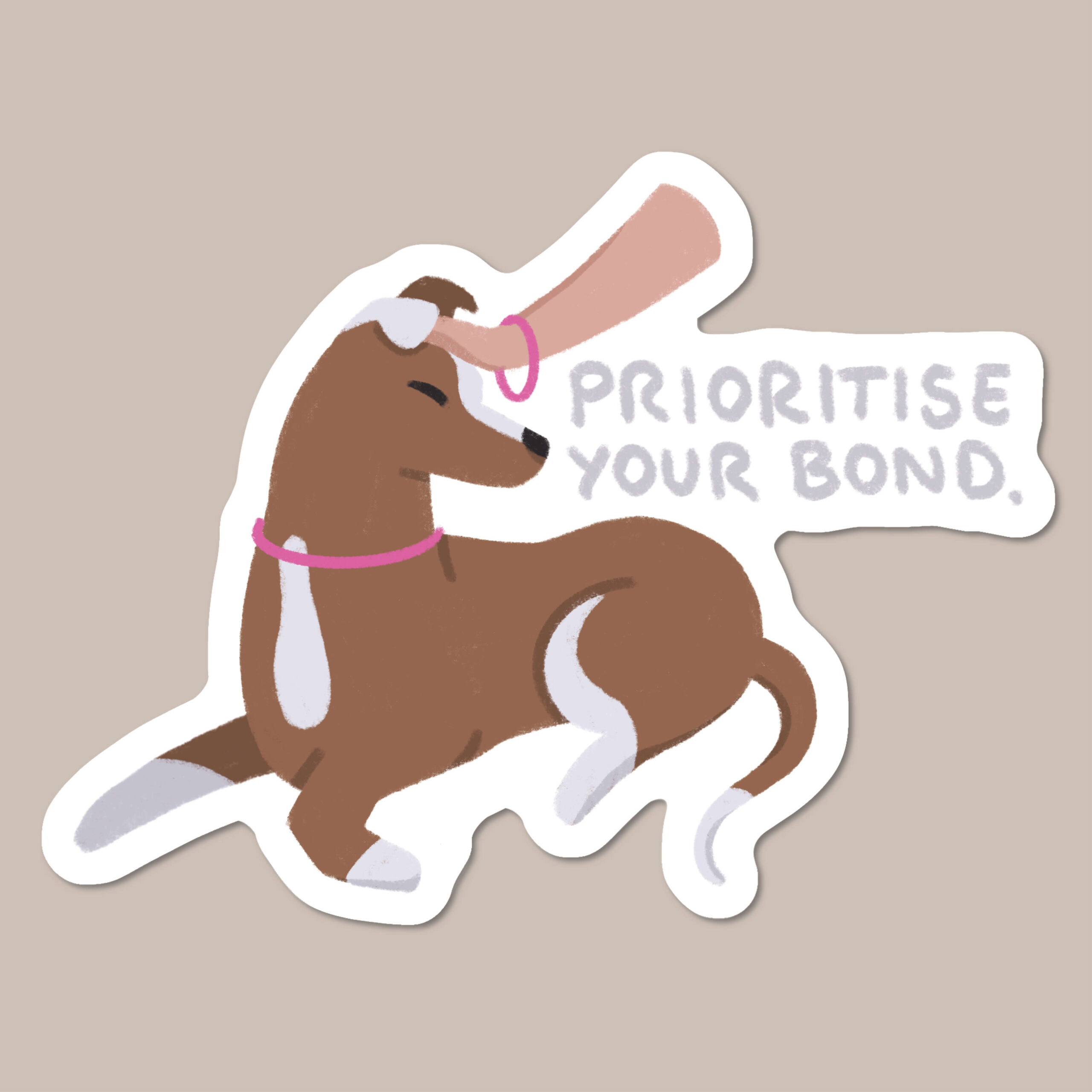 Prioritise Your Bond sticker • Woof by Hollie